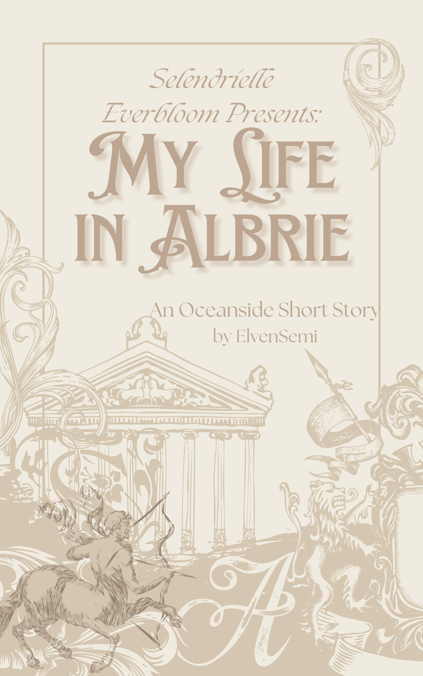 My Life in Albrie: A Periodical – ElvenSemi